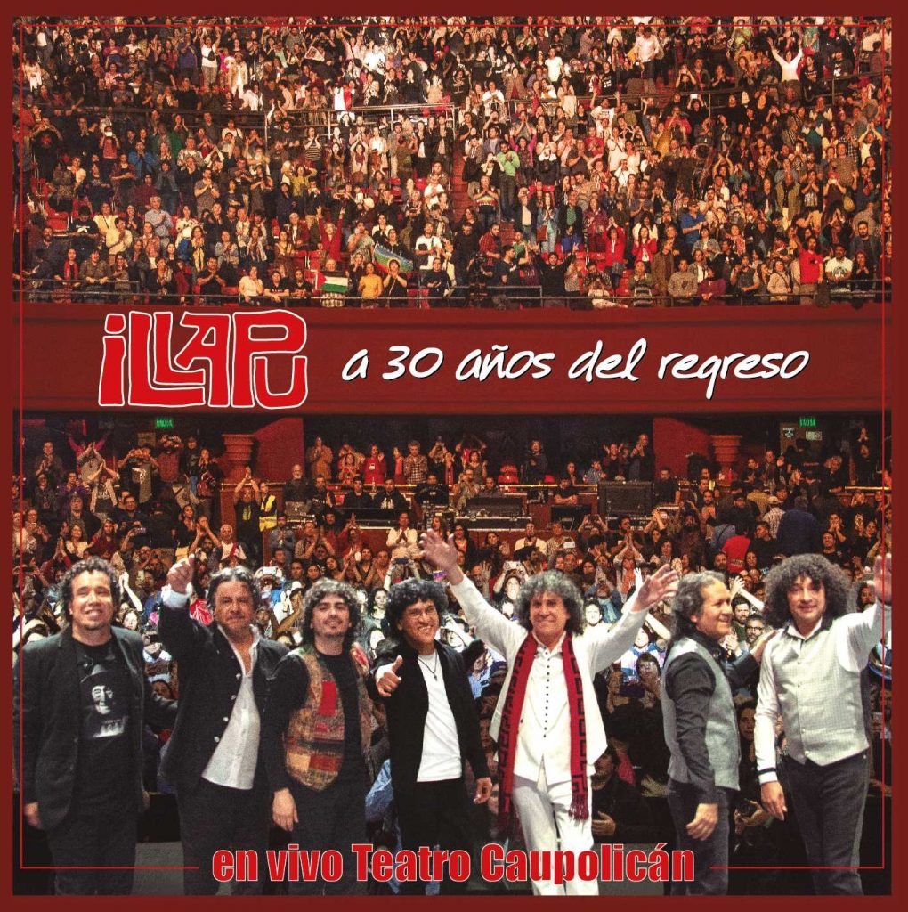 ILLAPU LANZA CD + DVD EN VIVO DE CONCIERTO “A 30 AÑOS DEL REGRESO ...